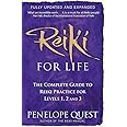Reiki For Life: The complete guide to reiki practice for levels 1, 2 ...
