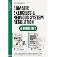 Buy Somatic Exercises & Nervous System Regulation: 4 Books In 1: Tools & Exercises To Reduce ...