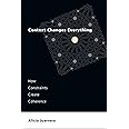 Buy Context Changes Everything: How Constraints Create Coherence Book Online at Low Prices in ...