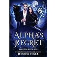 Alpha's Redemption- My Luna Has A Son: 2 (Regret Series) : Hall, Jessica: Amazon.co.uk: Books