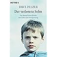 Der verlorene Sohn: Der Kampf eines Kindes um Liebe und Anerkennung : Pelzer, Dave: Amazon.de ...