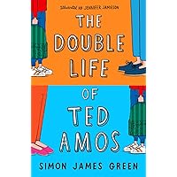 The Double Life of Ted Amos : Green, Simon James, Jamieson, Jennifer ...