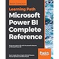 Microsoft Power BI Complete Reference: Bring your data to life with the powerful features of ...