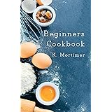 Oh Cook!: The cookbook from James May with simple, easy recipes that ...