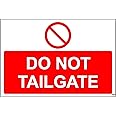 Do not Tailgate Sign - Self Adhesive Vinyl 300mm x 200mm : Amazon.co.uk ...
