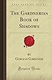 The Gardnerian Book of Shadows (Forgotten Books): Amazon.co.uk: Gardner ...