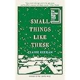 Small Things Like These : Keegan, Claire: Amazon.fr: Livres