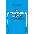 The Teenage Brain: A Neuroscientist's Survival Guide to Raising ...