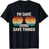 I'm Dave Doing Dave Things Retro Sunglass Funny Personalized T-Shirt ...