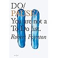Do Pause: You are not a To Do List: Amazon.co.uk: Robert Poynton ...