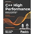 C++ High Performance, Second Edition: Master the art of optimizing the functioning of your C++ ...