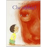 Che rabbia! Edizione in simboli : D'Allancé, Mireille, Crivelli, Enza ...