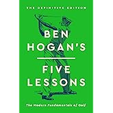 Ben Hogan's Five Lessons: The Modern Fundamentals of Golf: Amazon.co.uk ...