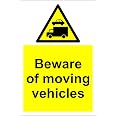 Warning Beware of moving vehicles safety sign - 1.2mm rigid plastic ...