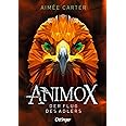 Animox 5: Der Flug des Adlers: Der fulminante Abschluss der Reihe ...