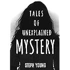 Tales of Mystery Unexplained. (Tales of Mysteries Unexplained Book 2): Tales of Mystery ...