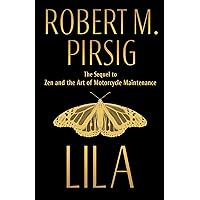 Lila: An Inquiry into Morals: Amazon.co.uk: Pirsig, Robert M ...