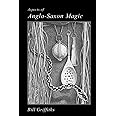 Aspects of Anglo-Saxon Magic: Amazon.co.uk: Griffiths, Bill ...