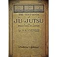THE TEXT-BOOK of JU-JUTSU as practised in Japan (Collector's Edition ...