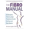 The FibroManual: A Complete Fibromyalgia Treatment Guide for You and ...