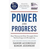 Power and Progress: Our Thousand-Year Struggle Over Technology and ...
