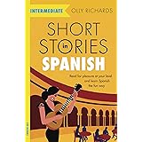 Short Stories in Spanish for Beginners: Read for pleasure at your level ...