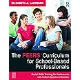 The PEERS Curriculum for School-Based Professionals: Social Skills ...
