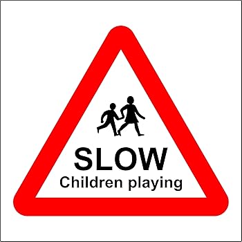 Smarts-Art Slow Down Children Playing Safety Warning Sign: Amazon.co.uk ...