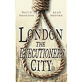 Tyburn: London's Fatal Tree: Amazon.co.uk: Alan Brooke, David Brandon ...