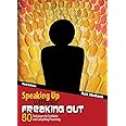 Speaking Up without Freaking Out: 50 Techniques for Confident and Compelling Presenting ...