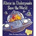 Aliens in Underpants Save the World: Amazon.co.uk: Freedman, Claire ...