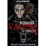 Russian Vampire: Renegade (Vampires & Wolves Book 3) eBook : Lawrence ...