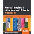 Unreal Engine 4 Shaders and Effects Cookbook : Ramos, Brais Brenlla, Doran, John P.: Amazon.it ...