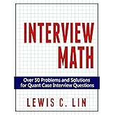 Interview Math: Over 60 Problems and Solutions for Quant Case Interview ...