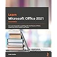 Buy Learn Microsoft Office 2021 - Second Edition: Your one-stop guide ...
