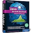 Java ist auch eine Insel: Das Standardwerk für Programmierer. Über 1.000 Seiten Java-Wissen. Mit ...