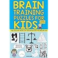 Brain Training Puzzles For Kids: 100 of the best brain teasers with ...