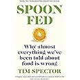 Spoon-Fed: Why almost everything we’ve been told about food is wrong ...