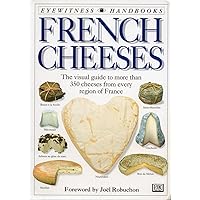 Fromages: A French Master's Guide to the Cheeses of France: Amazon.co ...