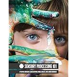 Raising a Sensory Smart Child: The Definitive Handbook for Helping Your ...