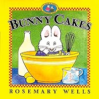 Bunny Cakes (Max and Ruby) : Wells, Rosemary: Amazon.co.uk: Books