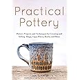 Practical Pottery: 40 Pottery Projects for Creating and Selling Mugs ...
