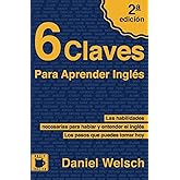 6 Claves Para Aprender Inglés : Welsch, Daniel: Amazon.es: Libros