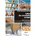 Amazon.fr - Calcul des structures en bois: Guide d'application des Eurocodes 5 (structures en ...