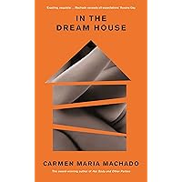 In the Dream House: Winner of The Rathbones Folio Prize 2021: Amazon.co ...