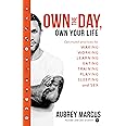 Own the Day, Own Your Life: Optimised practices for waking, working ...