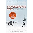 Shackleton's Way: Leadership Lessons from the Great Antarctic Explorer ...