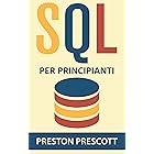 Manuale del linguaggio SQL: Guida alla sintassi del linguaggio SQL, con ...
