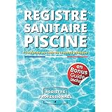 Amazon.fr - Carnet Sanitaire des Eaux de Piscine: A4 118 pages | Conforme au Code de la Santé ...