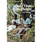 Where There is No Doctor: A Village Health Care Handbook for Africa ...